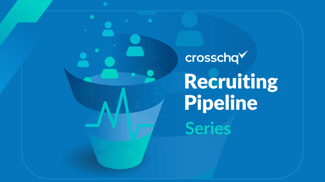 Recruitment Pipeline From The Candidate's Point Of View | crosschq.com
